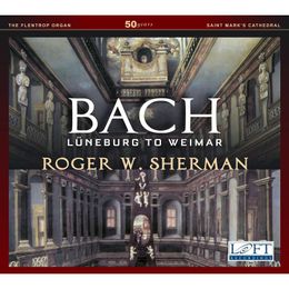 Loft Bach: Lüneburg To Weimar - Roger W. Sherman. (CD)