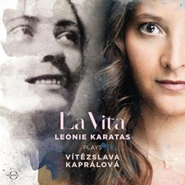 La Vita-Leonie Karatas Plays Vitezslava Kapralova - Leonie Karatas. (CD)