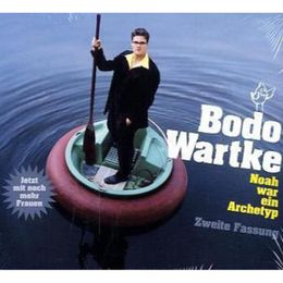 Noah war ein Archetyp - Zweite Fassung, 2 Audio-CDs - Bodo Wartke (Hörbuch)