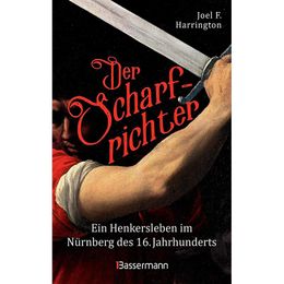 Bassermann Der Scharfrichter - Joel F. Harrington, Gebunden