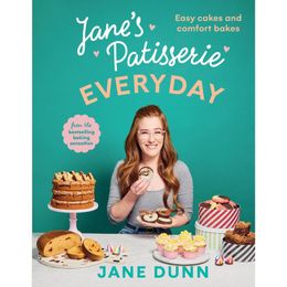Random House Publishing Group Jane's Patisserie Everyday - Jane Dunn, Gebunden