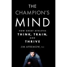 The Champion's Mind - Jim Afremow, Kartoniert (TB)