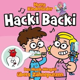 KARUSSELL Hacki Backi-Das Musik-Hörspiel Übers Zähneputzen - Hurra Kinderlieder. (CD)