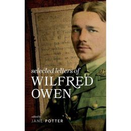 Oxford University Selected Letters of Wilfred Owen - Jane Potter, Gebunden