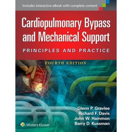 Cardiopulmonary Bypass and Mechanical Support - Glenn P. Gravlee, Gebunden
