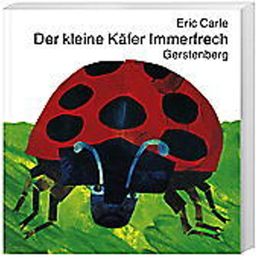 GERSTENBERG Der kleine Käfer Immerfrech - Eric Carle, Pappband