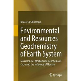 Springer Environmental and Resources Geochemistry of Earth System - Naotatsu Shikazono, Kartoniert (TB)