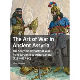 The Art of War in Ancient Assyria - Roland Sennewald, Taschenbuch