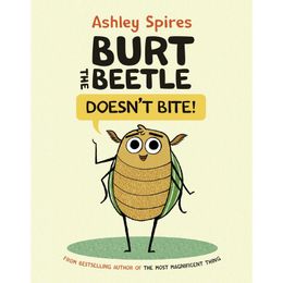 Burt the Beetle Doesn't Bite! - Ashley Spires, Gebunden