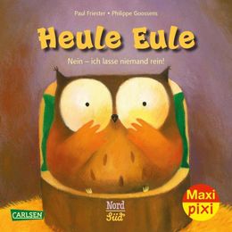 Maxi Pixi 330: VE 5: Heule Eule - Nein, ich lasse niemand rein! (5 Exemplare) - Paul Friester,