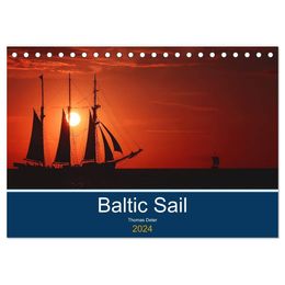 Calvendo Wandkalender Baltic Sail (Tischkalender 2024 DIN A5 quer)