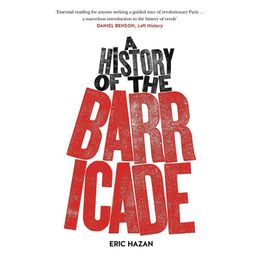 A History of the Barricade - Eric Hazan, Kartoniert (TB)