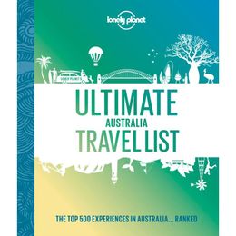 Lonely Planet Ultimate Australia Travel List, Gebunden