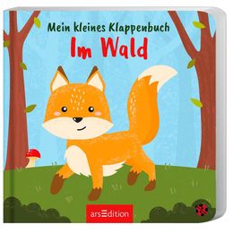 Ars Edition Mein kleines Klappenbuch - Im Wald, Pappband
