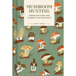 Abrams & Chronicle Books Pocket Nature Series: Mushroom Hunting - Emily Han, Gregory Han, Gebunden