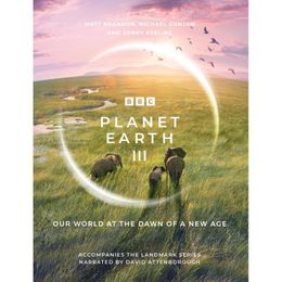 Random House Publishing Group Planet Earth III - Matt Brandon, Michael Gunton, Jonny Keeling, Gebunden