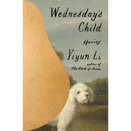 Wednesday's Child - Yiyun Li, Gebunden