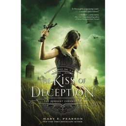 The Kiss of Deception - Mary E. Pearson, Taschenbuch