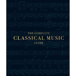 The Complete Classical Music Guide - Dk, Gebunden