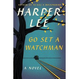 Go Set a Watchman - Harper Lee, Gebunden