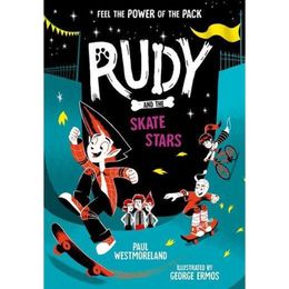 Rudy and the Skate Stars: a Times Children's Book of the Week - Paul Westmoreland, Taschenbuch