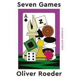 Norton Seven Games - A Human History - Oliver Roeder, Gebunden