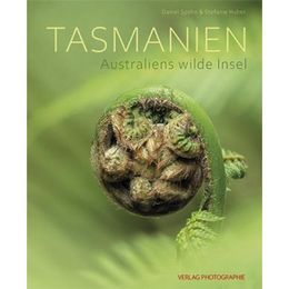 Tasmanien - Australiens wilde Insel - Daniel Spohn, Stefanie Huber, Gebunden