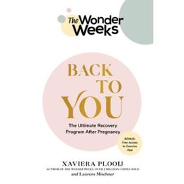 Norton The Wonder Weeks Back To You - The Ultimate Recovery Program After Pregnancy - Xaviera Plooij, Laurens Mischner, Kartoniert (TB)