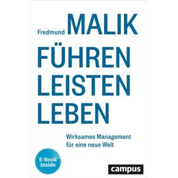 Führen Leisten Leben, m. 1 Buch, m. 1 E-Book - Fredmund Malik, Gebunden