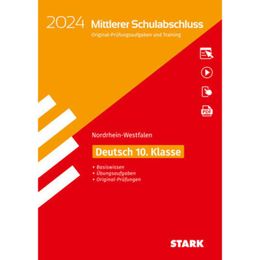 Stark Original-Prüfungen und Training - Mittlerer Schulabschluss 2024 - Deutsch - NRW, m. 1 Buch, m. 1 Beilage, Kartoniert (TB)