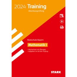 STARK Training Abschlussprüfung Realschule 2024 - Mathematik I - Bayern, m. 1 Buch, m. 1 Beilage, Kartoniert (TB)