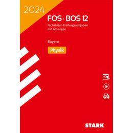 STARK Abiturprüfung FOS/BOS Bayern 2024 - Physik 12. Klasse, m. 1 Buch, m. 1 Beilage, Kartoniert (TB)