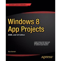 Windows 8 App Projects - XAML and C# Edition - Nico Vermeir, Kartoniert (TB)