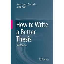 Springer How to Write a Better Thesis - David Evans, Paul Gruba, Justin Zobel, Kartoniert (TB)