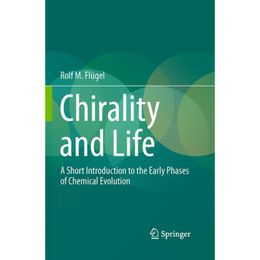 Springer Berlin Heidelberg Chirality and Life - Rolf M. Flügel, Kartoniert (TB)