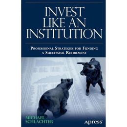 Invest Like an Institution - Michael C. Schlachter, Kartoniert (TB)
