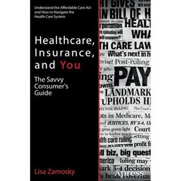 Healthcare, Insurance, and You - Lisa Zamosky, Kartoniert (TB)