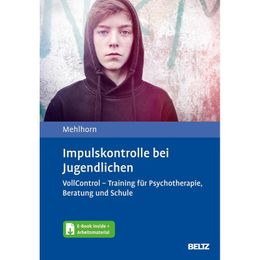 Impulskontrolle bei Jugendlichen, m. 1 Buch, m. 1 E-Book - Anna Katharina Mehlhorn, Gebunden