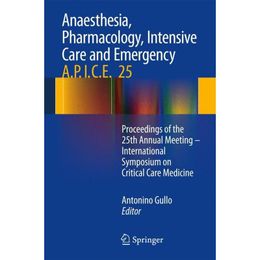 Springer Anaesthesia, Pharmacology, Intensive Care and Emergency A.P.I.C.E., Kartoniert (TB)