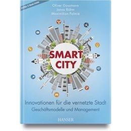 Smart City, m. 1 Buch, m. 1 E-Book - Oliver Gassmann, Jonas Böhm, Maximilian Palmié, Gebunden