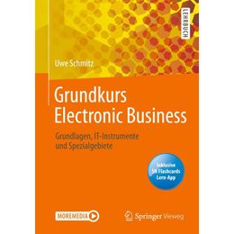 Springer Fachmedien Wiesbaden Grundkurs Electronic Business, m. 1 Buch, m. 1 E-Book - Uwe Schmitz, Kartoniert (TB)