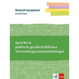 Kursthemen Sprache in politisch-gesellschaftlichen Verwendungszusammenhängen, m. 1 Beilage, Kartoniert (TB)