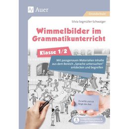 Wimmelbilder im Grammatikunterricht - Klasse 1/2 - Silvia Segmüller-Schwaiger, Geheftet