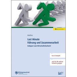 Kiehl Produktsysteme Last Minute Führung und Zusammenarbeit - Sigrid Matthes, Kartoniert (TB)