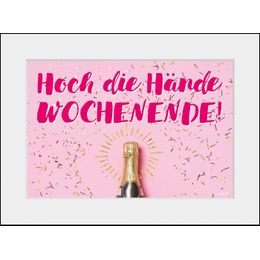 queence Bild HOCH DIE HÄNDE WOCHENENDE!, Sprüche & Texte (1 St), rosa