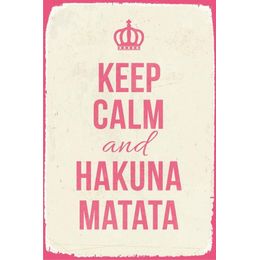 queence Metallschild Keep Calm and Hakuna Matata