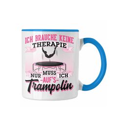 Trendation Tasse Trampolin Tasse Geschenk Ich Brauche Keine Therapie Fitness Jugendlich