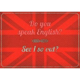 Postkarte "Do you speak English? See I so out?"