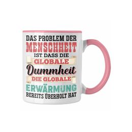 Trendation Tasse Dummheit Der Menschheit Lustige Tasse