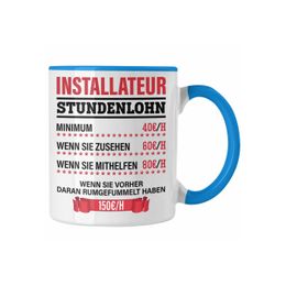 Trendation Tasse Installateur Tasse Geschenk Stundenlohn Lustige Geschenkidee Witz Männ